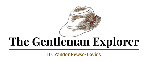 The Gentleman Explorer – Dr. Zander Rewse-Davies